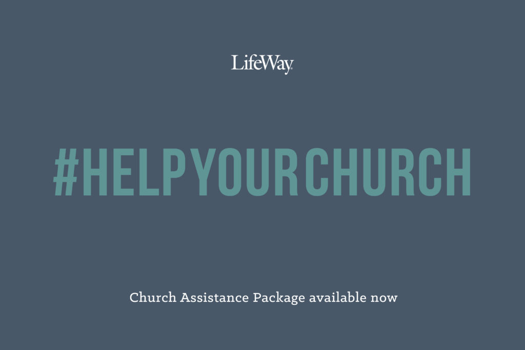Lifeway Church Assistance Package Help Your Church